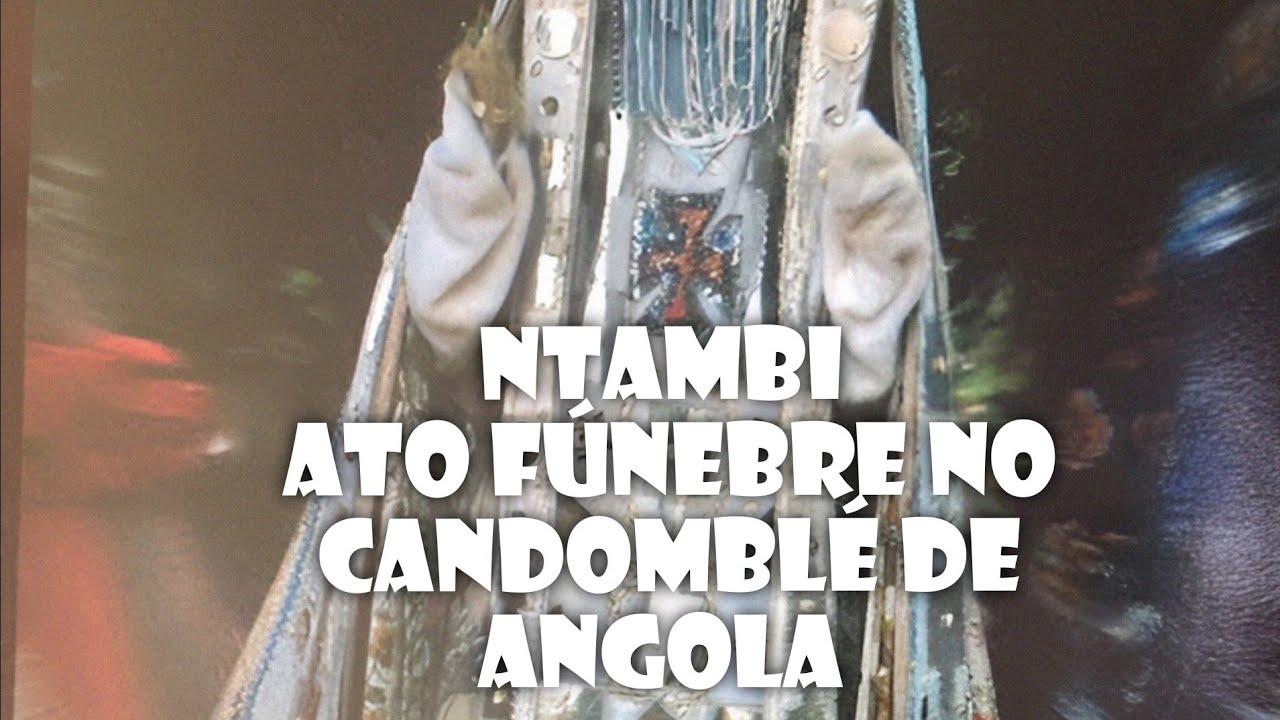 Mameto Navuruci fala do Ntambi (Ato fúnebre) na nação Angola.🇦🇴 - YouTube