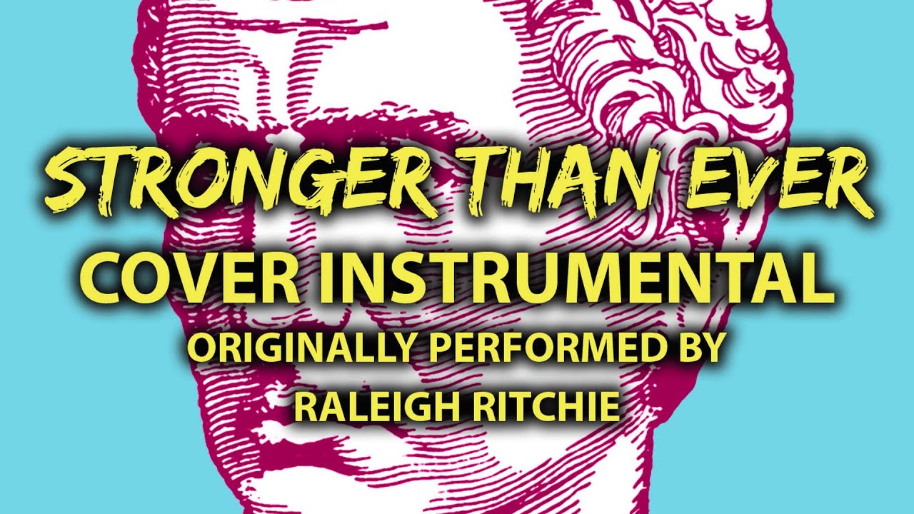 Stronger Than Ever (Cover Instrumental) [In the Style of Raleigh ...