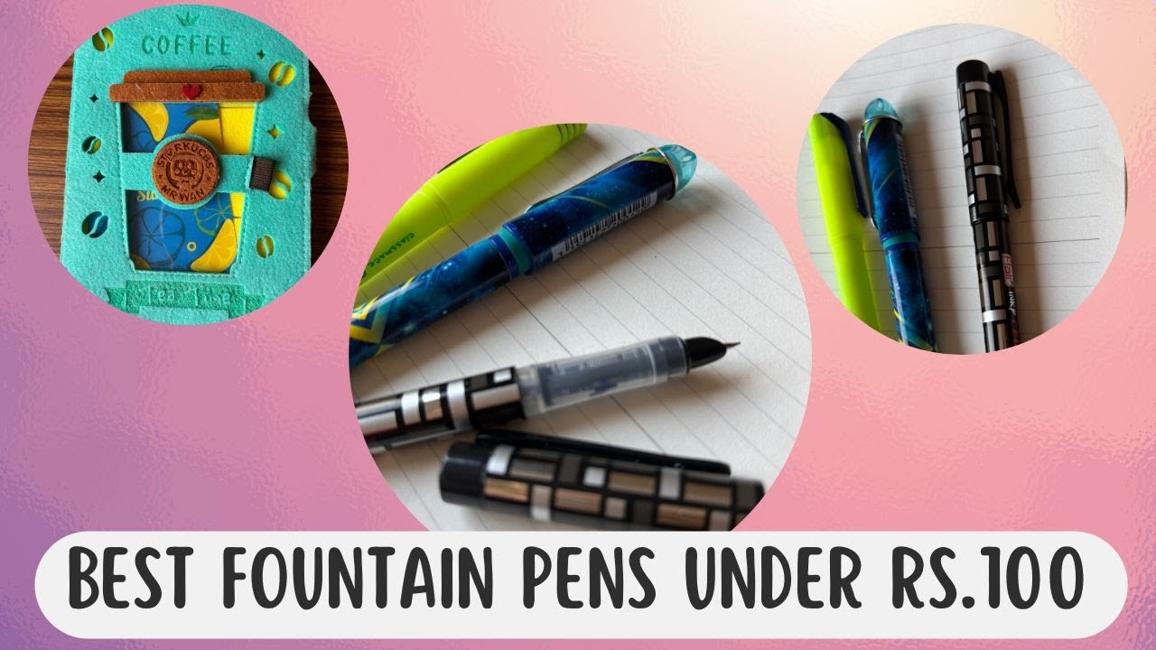 BEST Fountain Pens under Rs.100 - YouTube