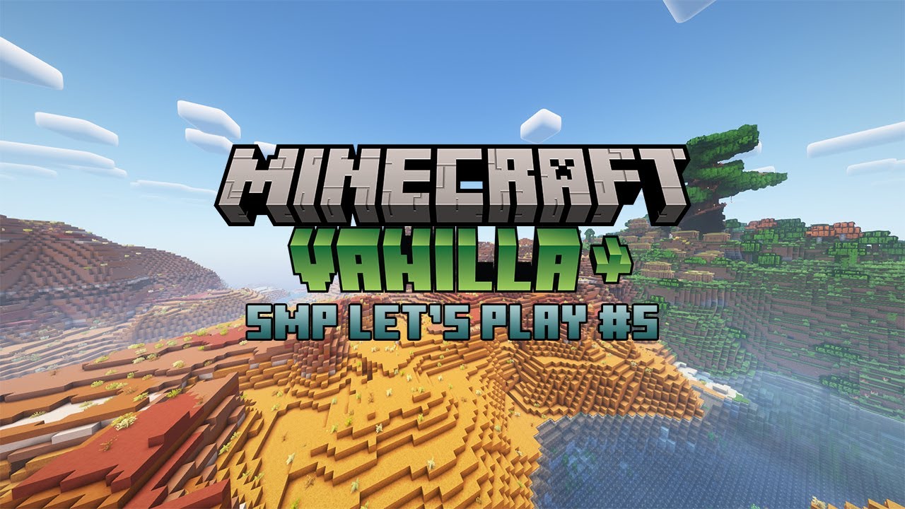 Minecraft Vanilla Plus Let's Play SMP #5 - YouTube