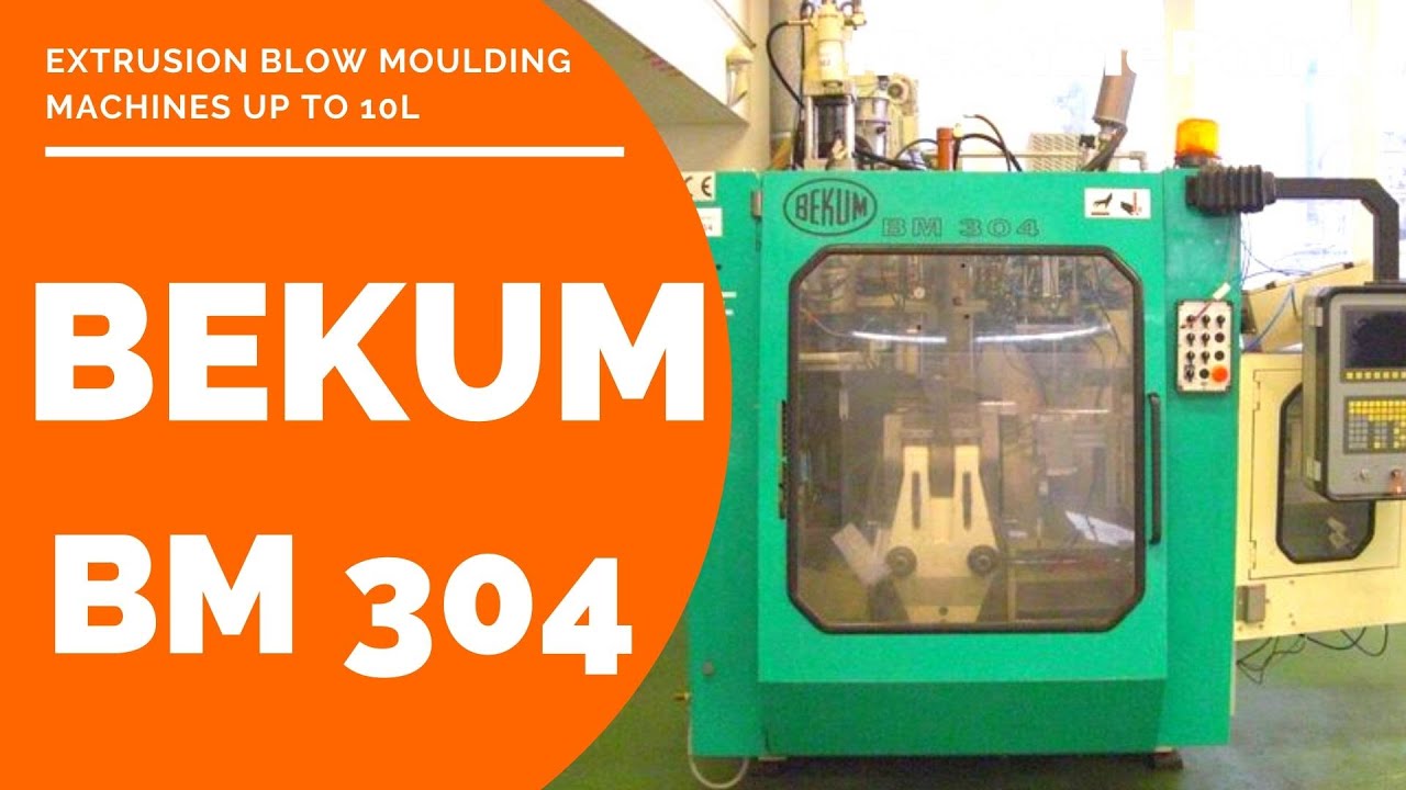 BEKUM BM 304 Extrusion Blow Moulding machines up to 10L | BEKUM ...