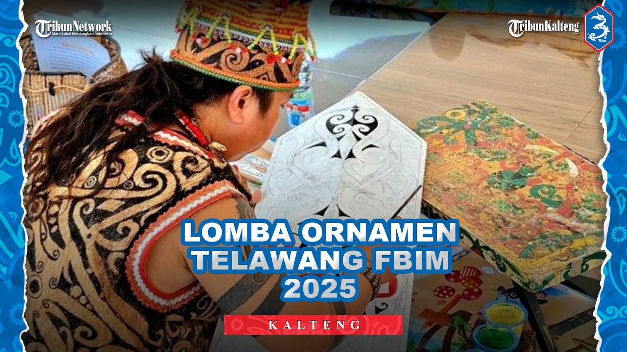 Lomba Ornamen Telawang FBIM 2025, Melukis Sejarah Pertahanan Suku Dayak ...