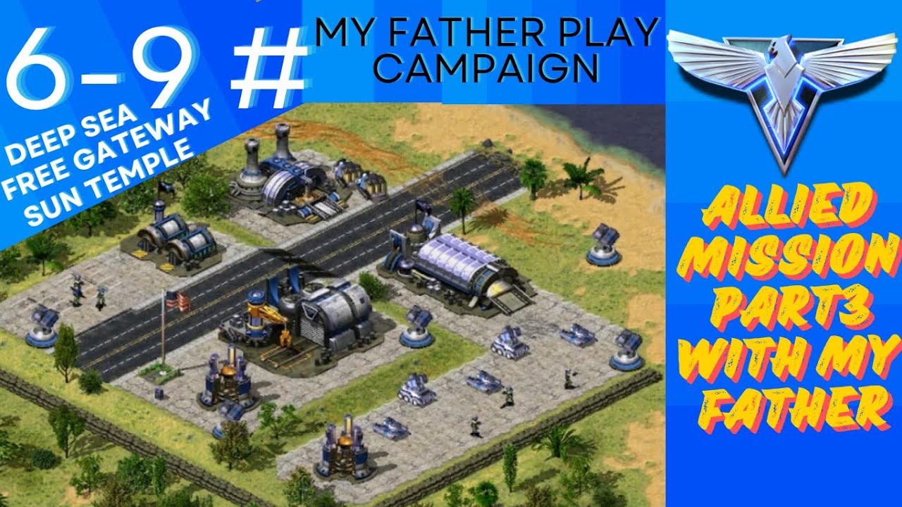 RED ALERT 2│MY FATHER PLAY RA2 CAMPAIGN│DEEP SEA & FREE GATEWAY & SUN ...