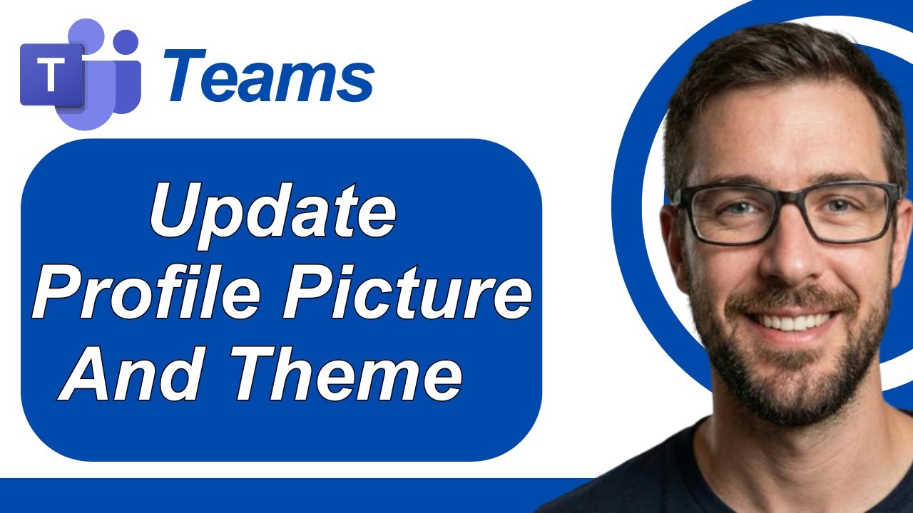 How To Update Profile Picture And Theme Microsoft Teams Tutorial [2026 ...