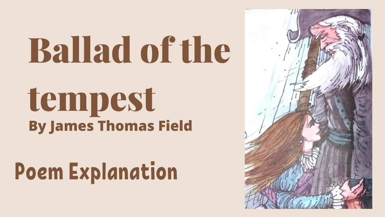 BALLAD OF THE TEMPEST|| James Thomas Field|| Frames English Text book ...