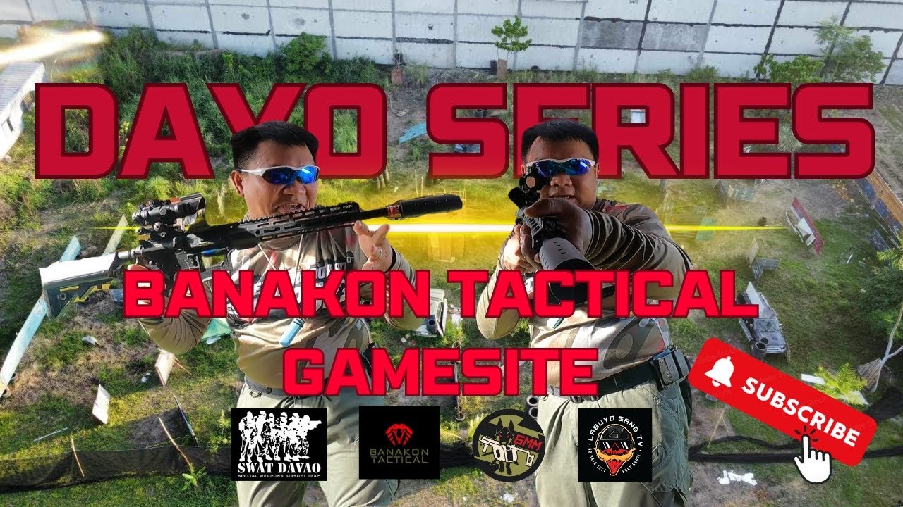 DAYO SERIES EP.2:BANAKON TACTICAL GAME SITE - YouTube