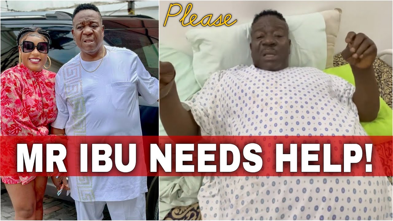 MR IBU IN HOSPITAL. Nigerian actor Calls for financial help in new ...