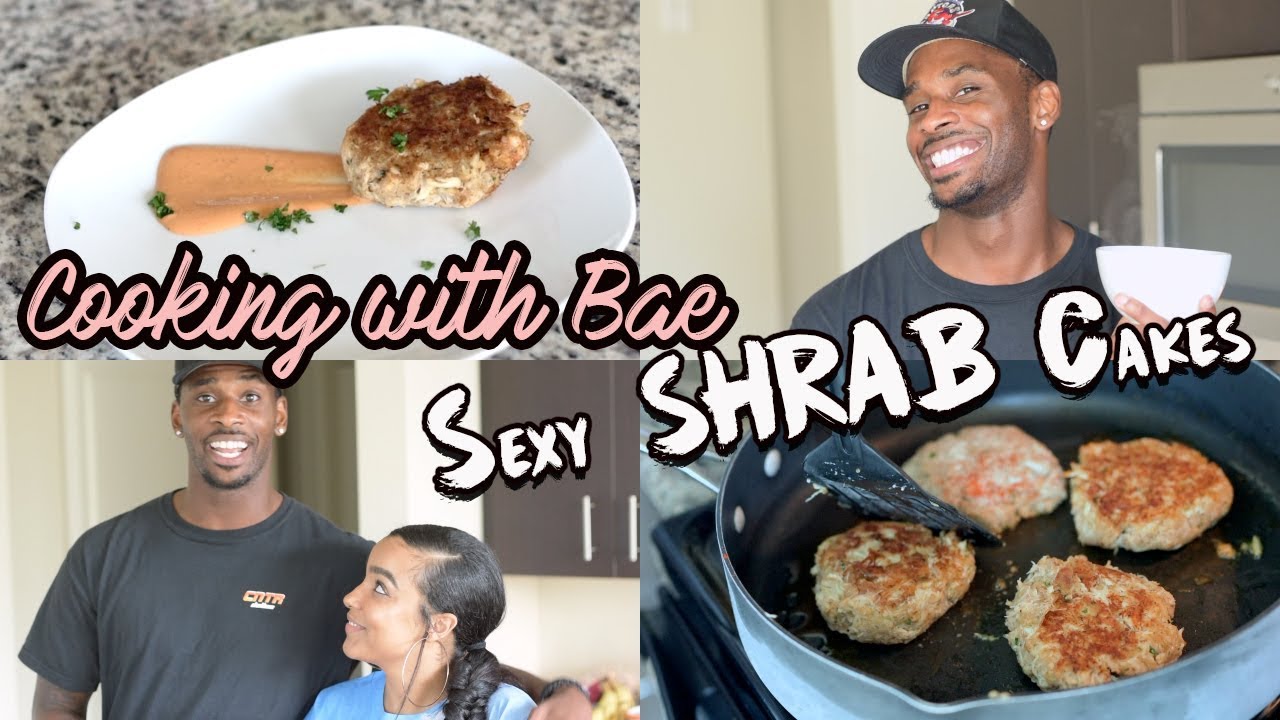 Cooking with Bae SEXY SHRAB CAKES! - YouTube