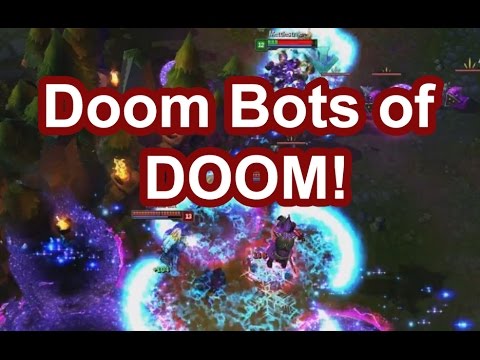 League of Legends Doom Bots of Doom - YouTube
