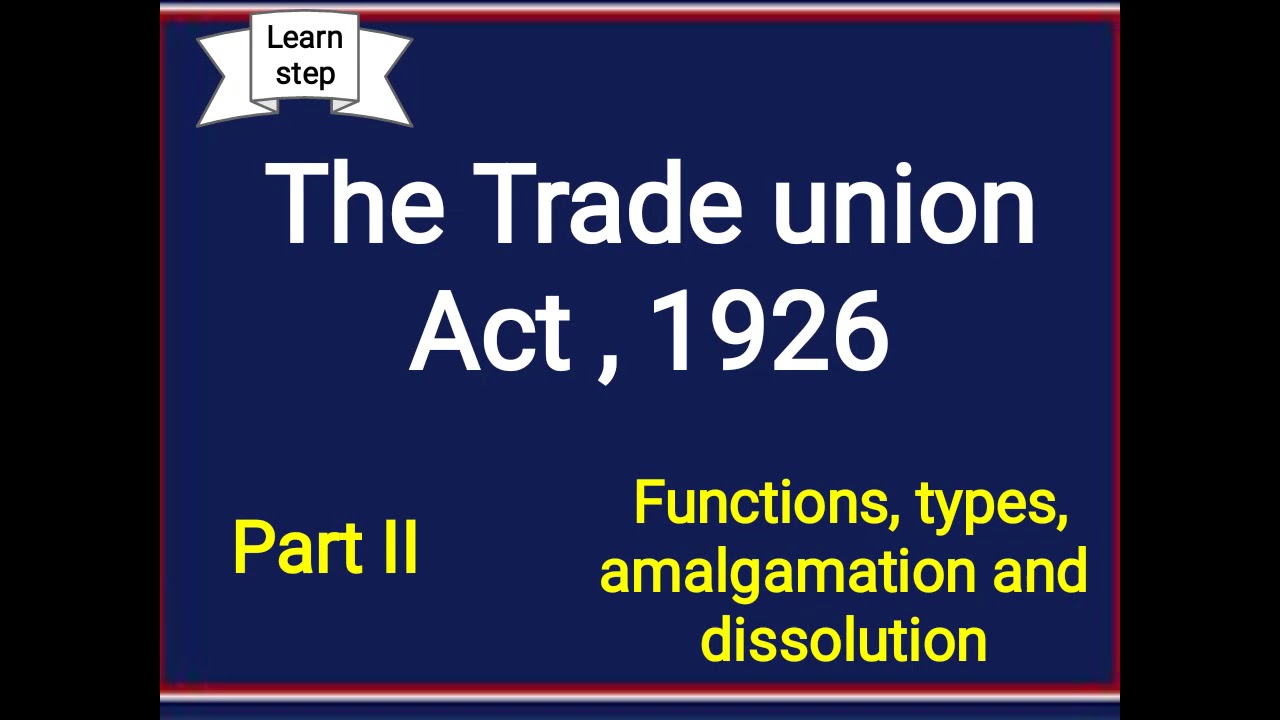Types, functions and amalgamation of Trade union - YouTube