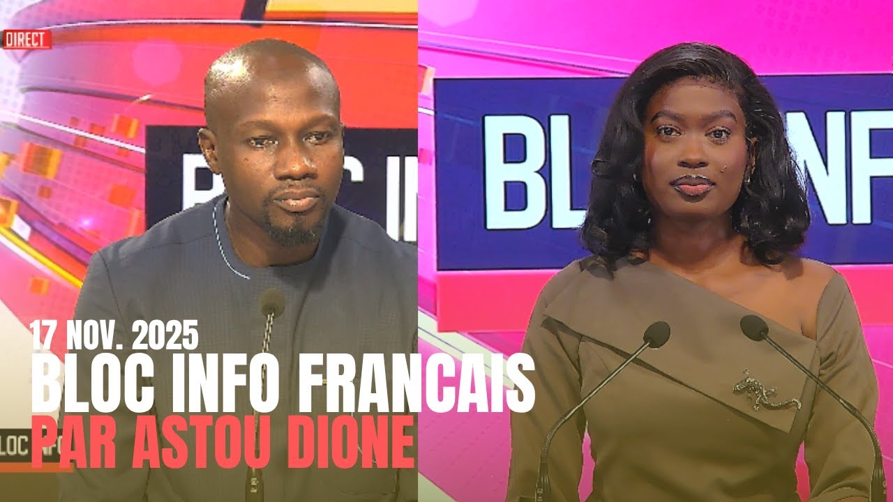 Suivez Bloc Info - Par Astou Dione | Lun 17 Nov. 2025 - YouTube