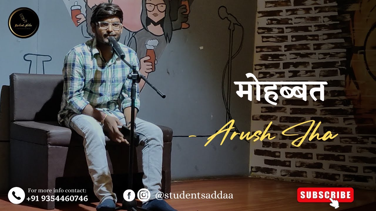 Mohabbat - Arush Jha | Poetry | Patna Open Mic | Student's Adda - YouTube