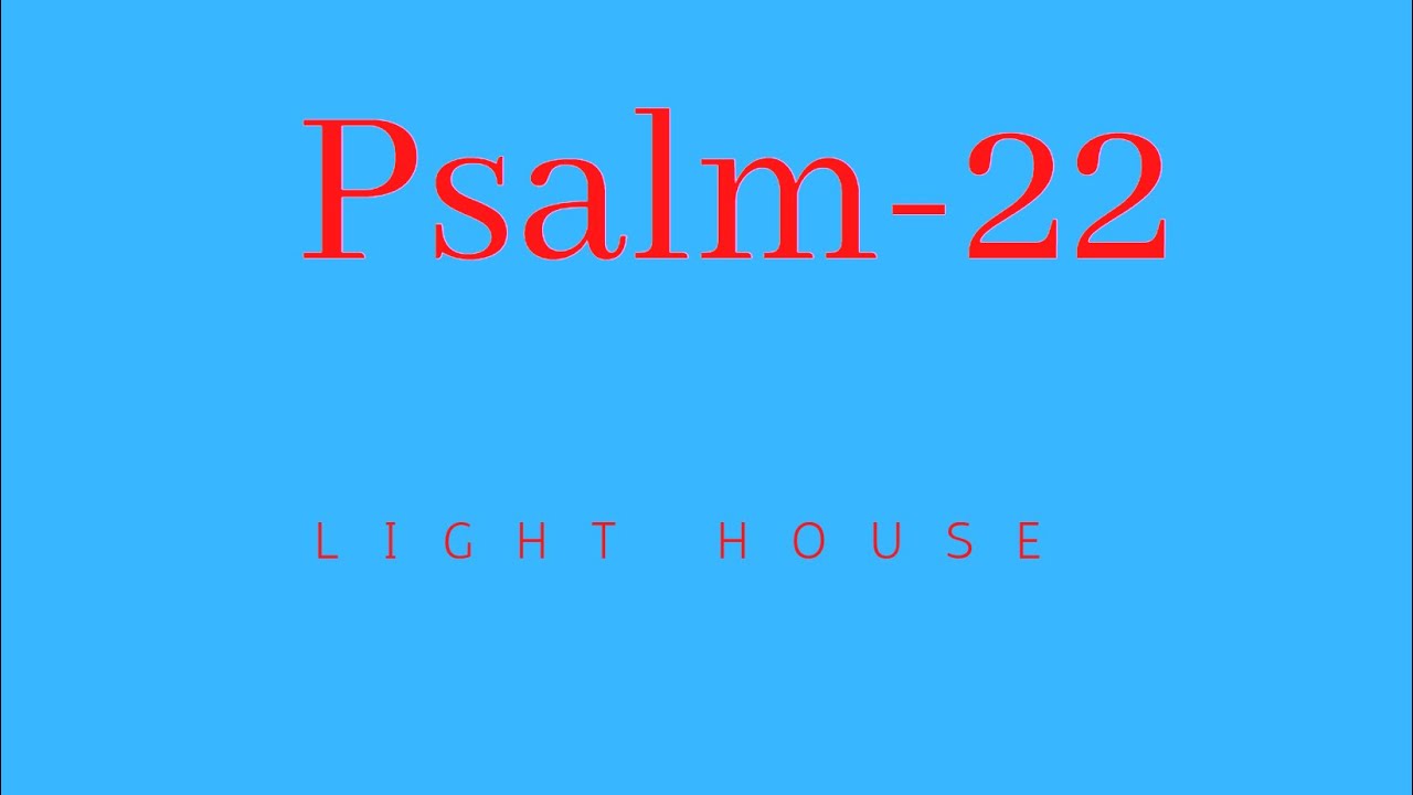 Psalm 22 YouTube psalm-22-youtube