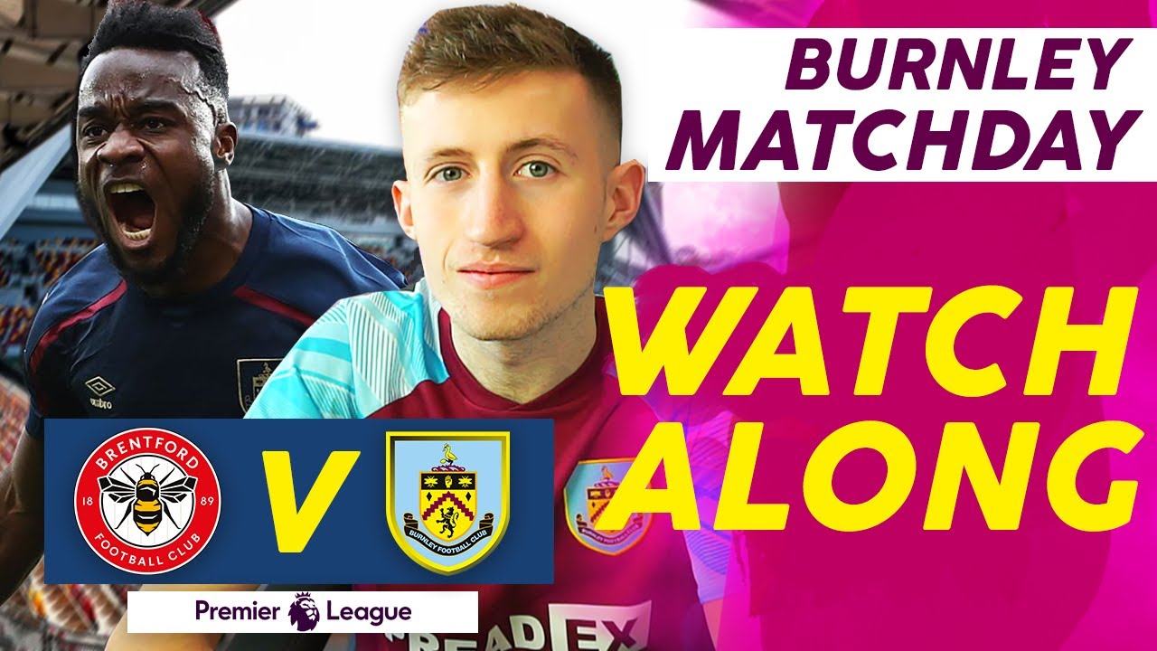 BRENTFORD v BURNLEY Watchalong With Vizeh - YouTube