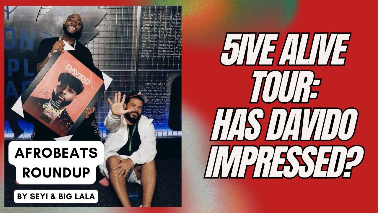 Davido 5ive Alive Tour Updates: So Far So Good? - YouTube