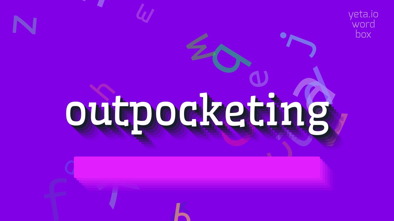 How to say "outpocketing"! (High Quality Voices) - YouTube