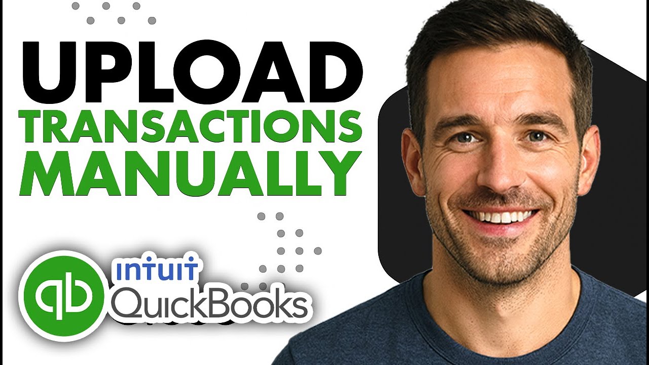 How To Upload Transactions Manually In QuickBooks Online (Easiest Way ...