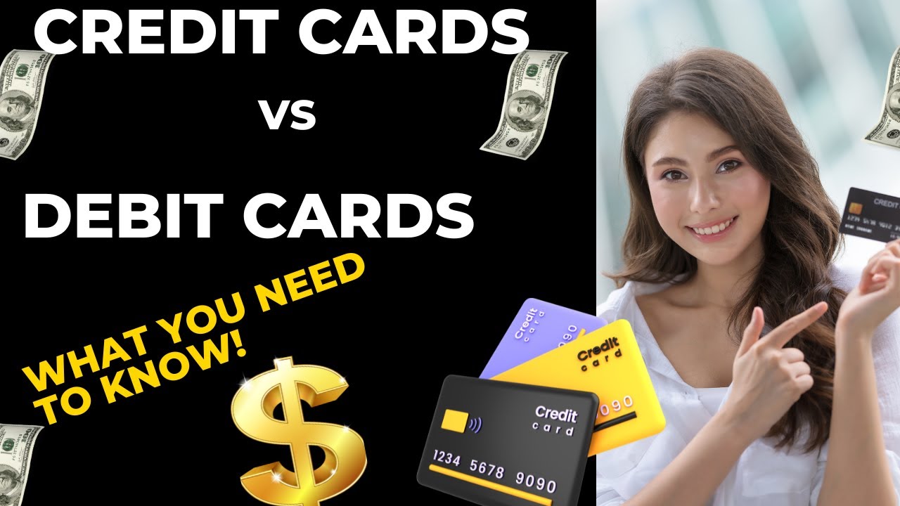 Credit Cards vs. Debit Cards: What You Need to Know! - YouTube