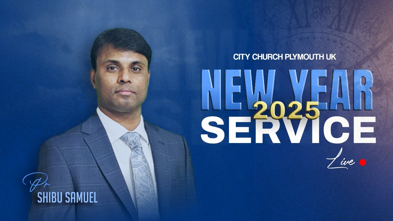 ll CROSS OVER SERVICE ll CITY CHURCH PLYMOUTH UK ll 31DEC24 ll PR SHIBU ...