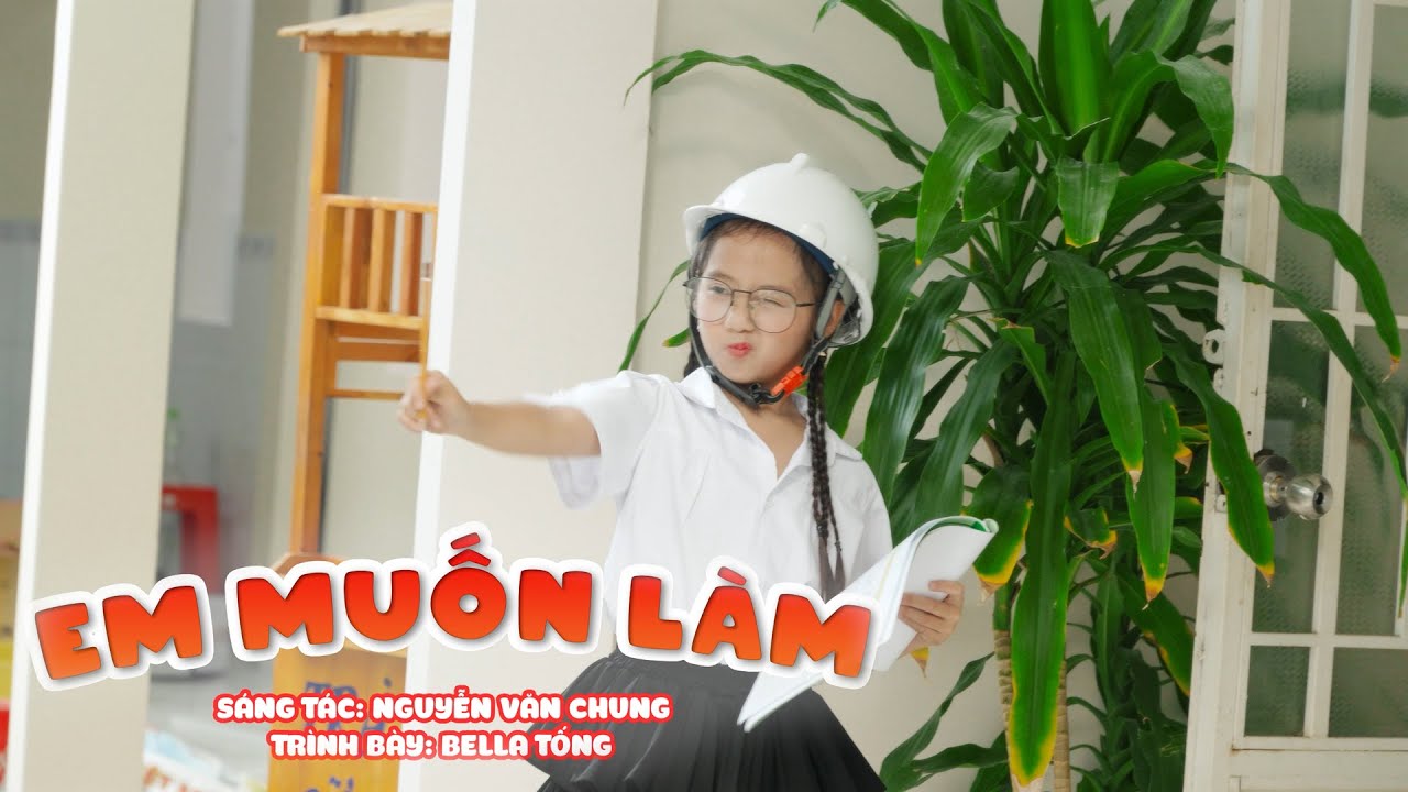 EM MUỐN LÀM - Bella Tống | Nhạc Thiếu Nhi Giúp Bé Định Hướng Tương Lai ...