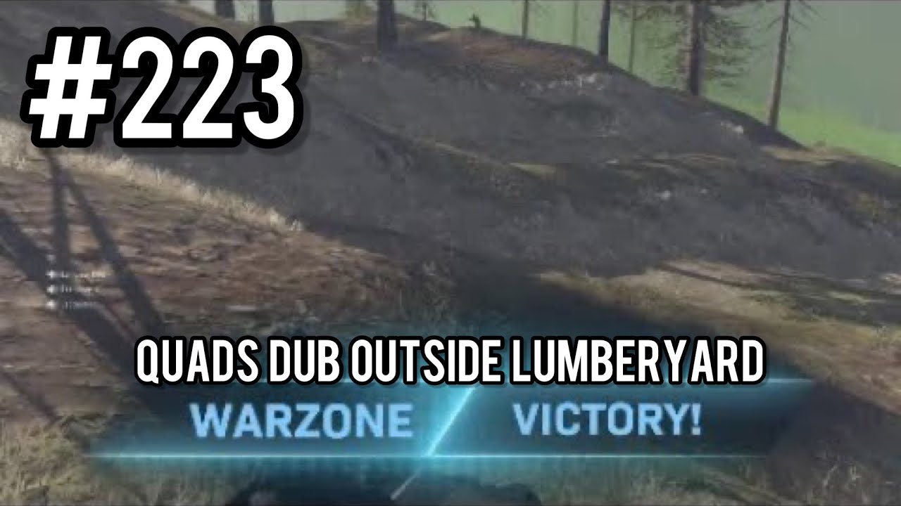 #223 QUADS DUB OUTSIDE LUMBER: CALL OF DUTY WARZONE HIGHLIGHTS July ...