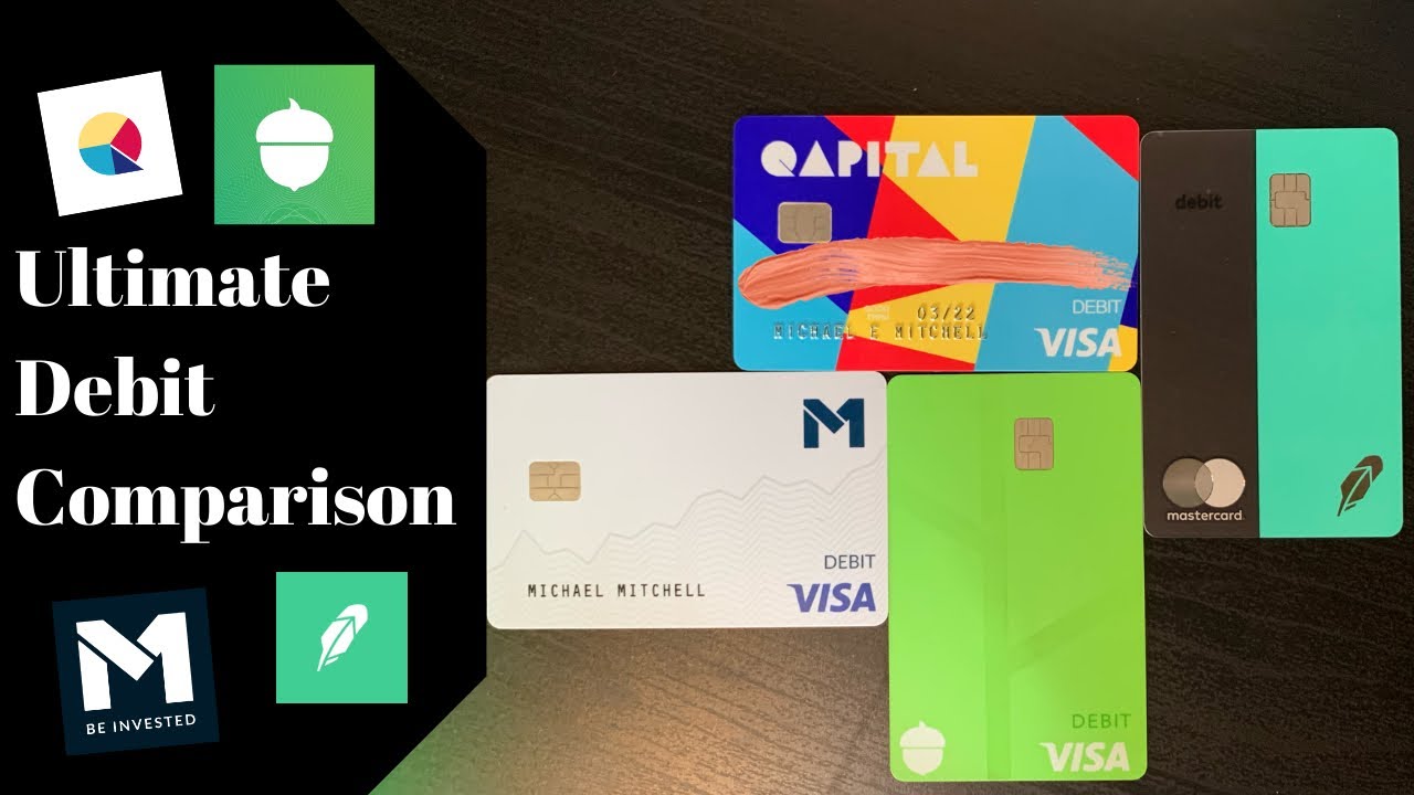 Ultimate Debit Card Comparison | Robinhood vs Acorns vs M1 Finance vs ...