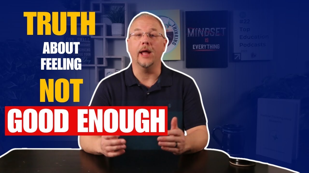 Truth About Feeling Not Good Enough - YouTube