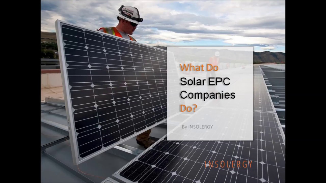 Solar EPC Companies - What do they do? - YouTube