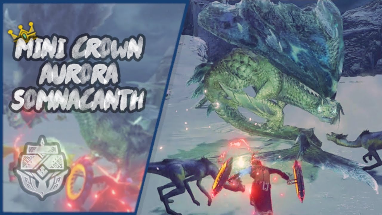 Mini Crown Aurora Somnacanth | MHR Sunbreak - YouTube