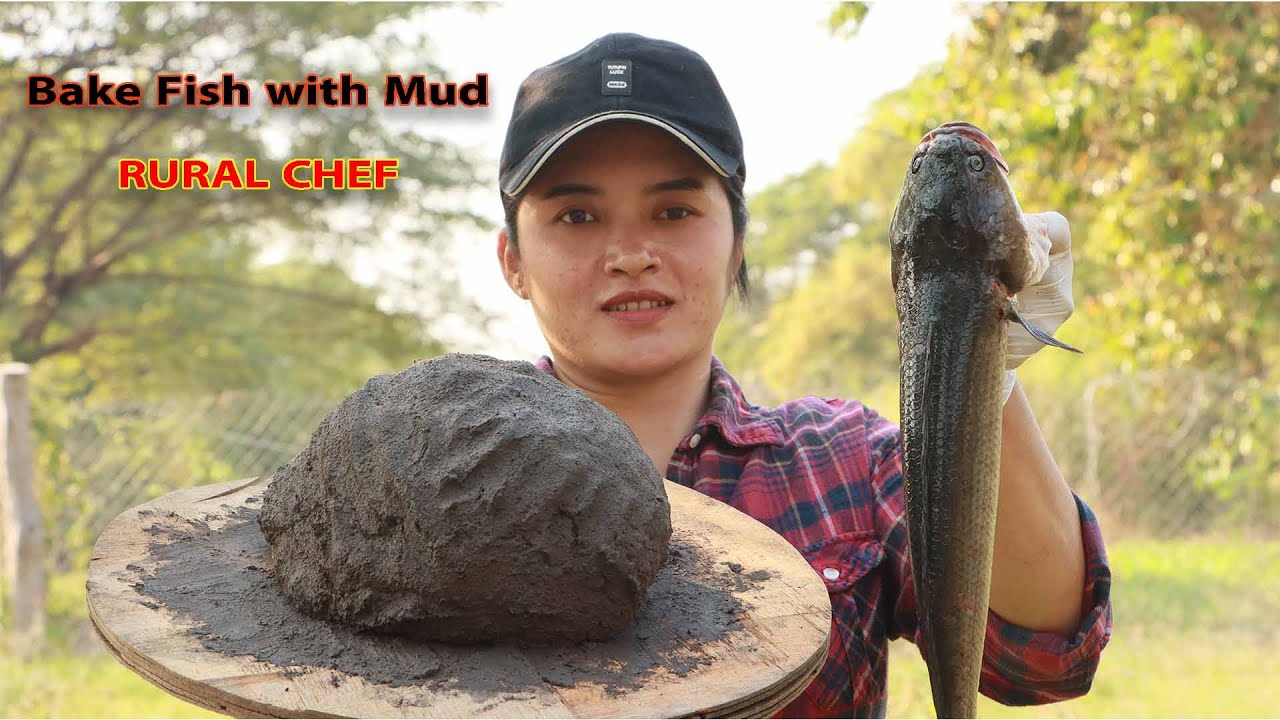 Rural Chef | Top Recipe Bake Fish with Mud [ Chakriya life] - YouTube