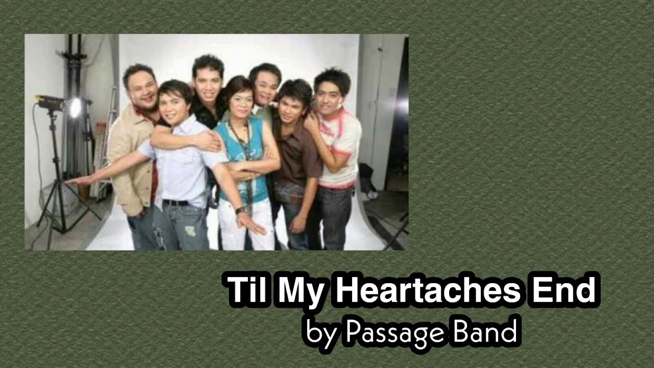 Til My Heartaches End - Passage Band (with Lyrics) - YouTube