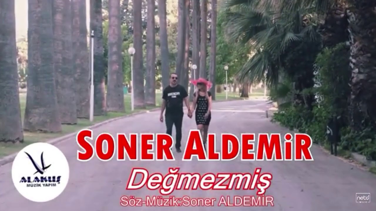 SONER ALDEMİR - DEĞMEZMİŞ - YouTube