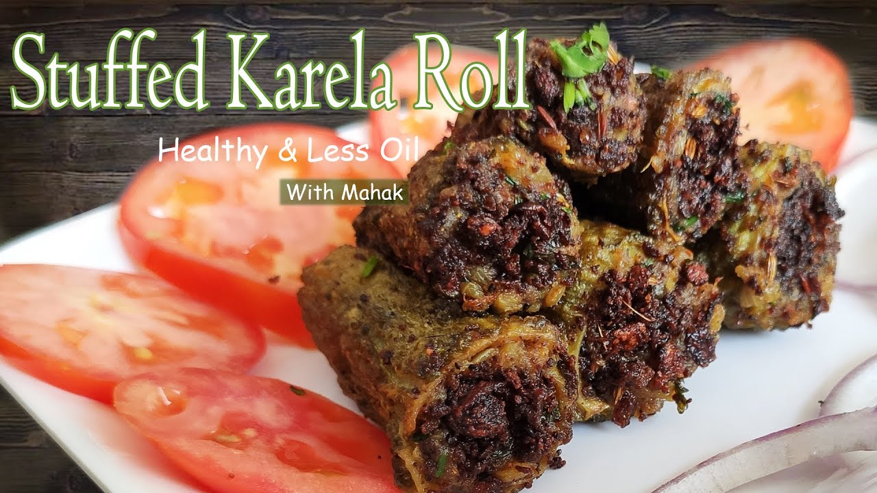 Stuffed Karela Roll | Healthy Karela Roll Recipe | अब नए तरीके से बनाये ...