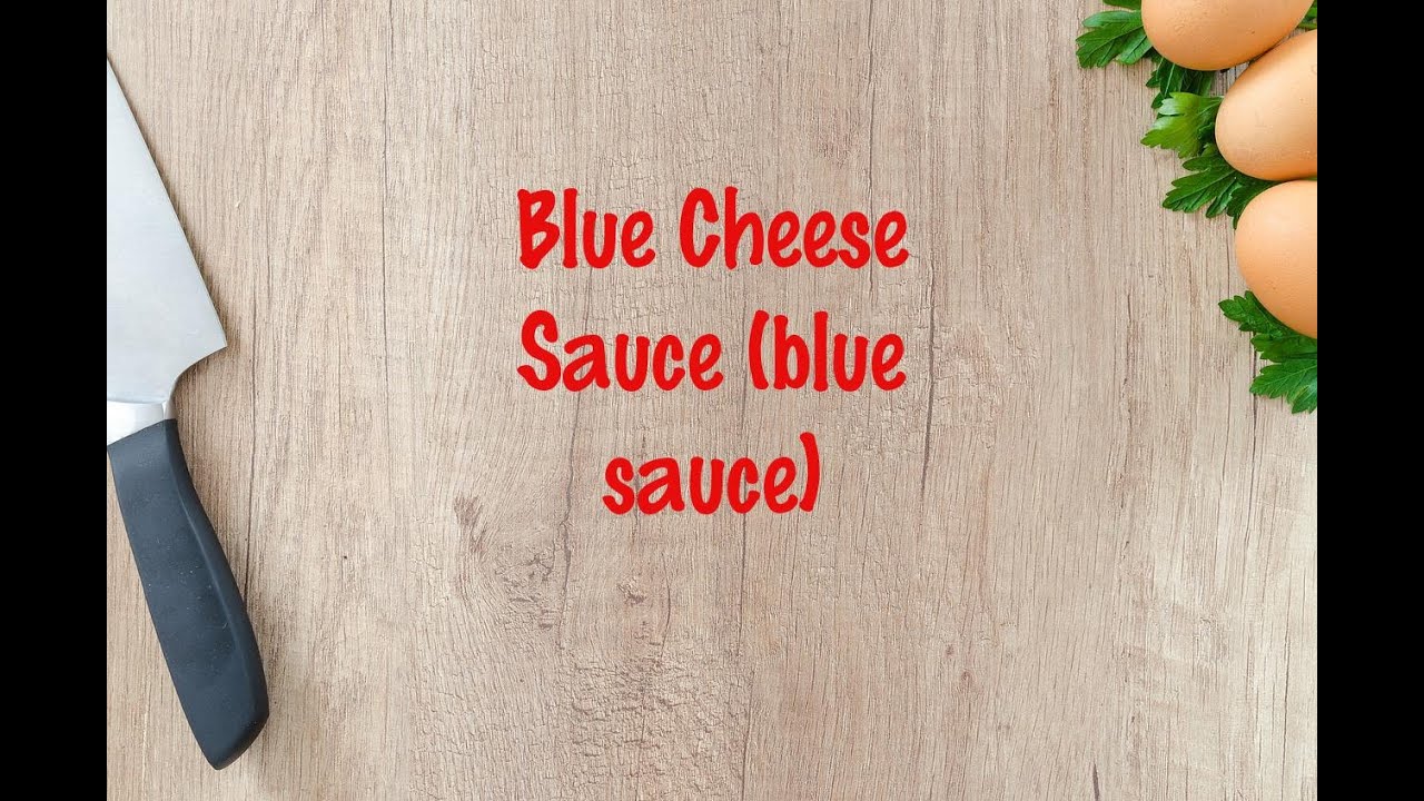 How to cook - Blue Cheese Sauce (blue sauce) - YouTube