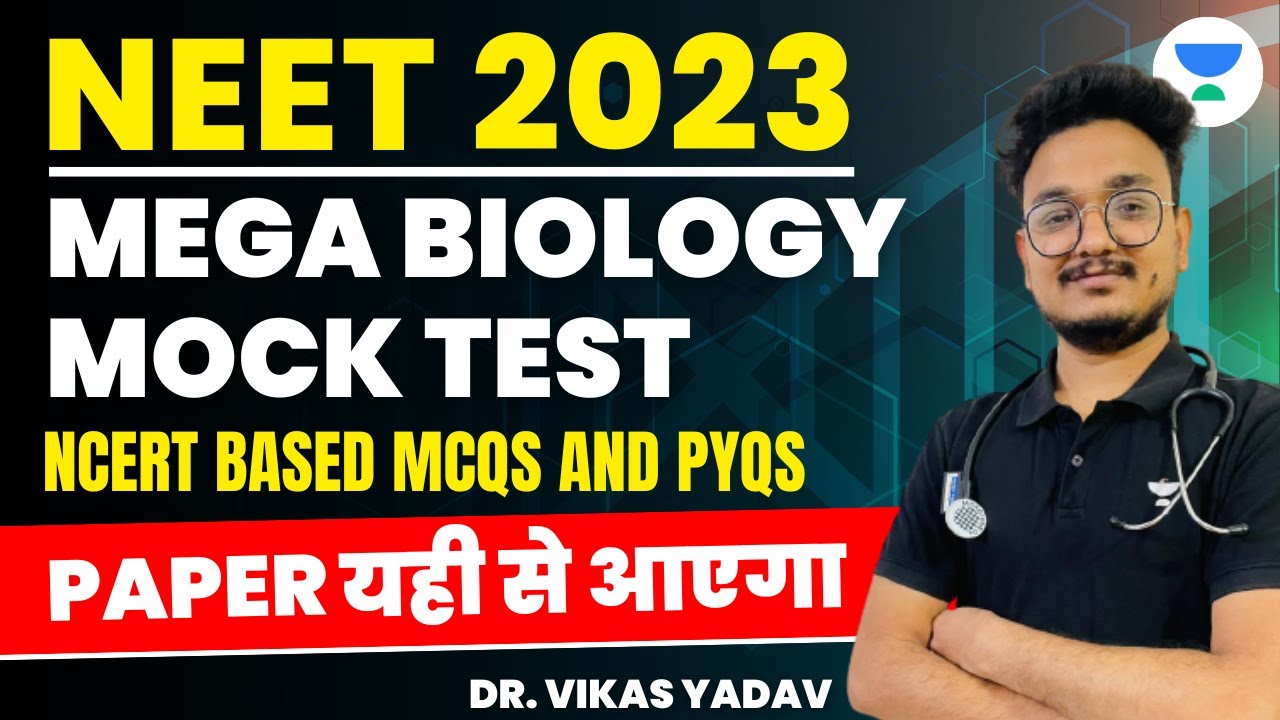 Mega Biology Mock Test | NCERT Based MCQs and PYQs | NEET 2023 | Dr ...