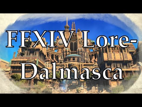 FFXIV Lore- Understanding Dalmasca - YouTube