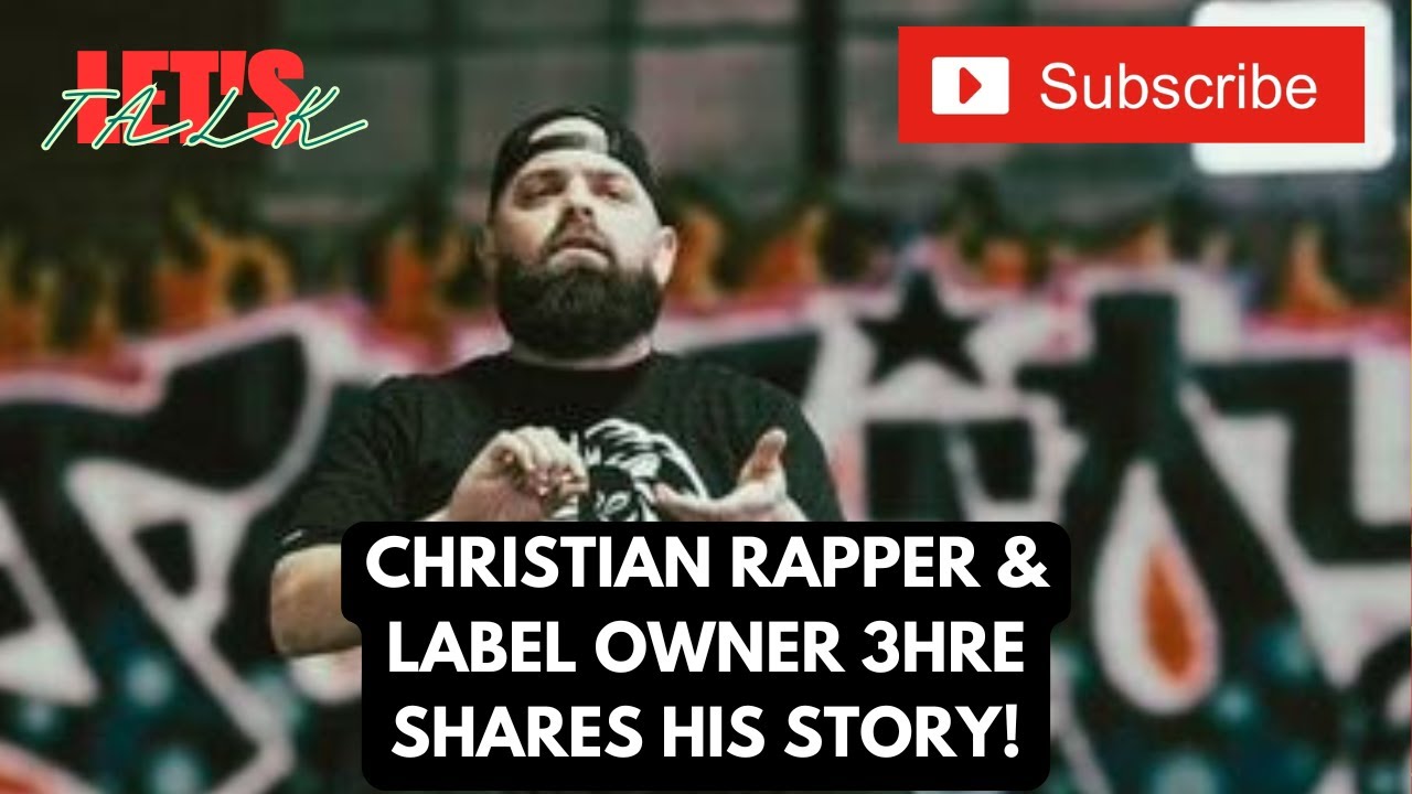 CHRISTIAN RAPPER & LABEL OWNER 3HRE SHARES HIS STORY!!! - YouTube