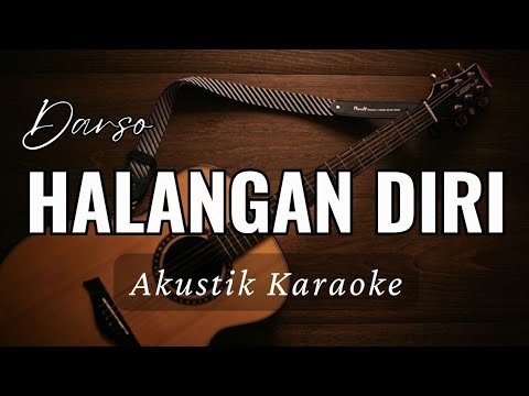 DARSO - HALANGAN DIRI ( AKUSTIK KARAOKE ) - YouTube