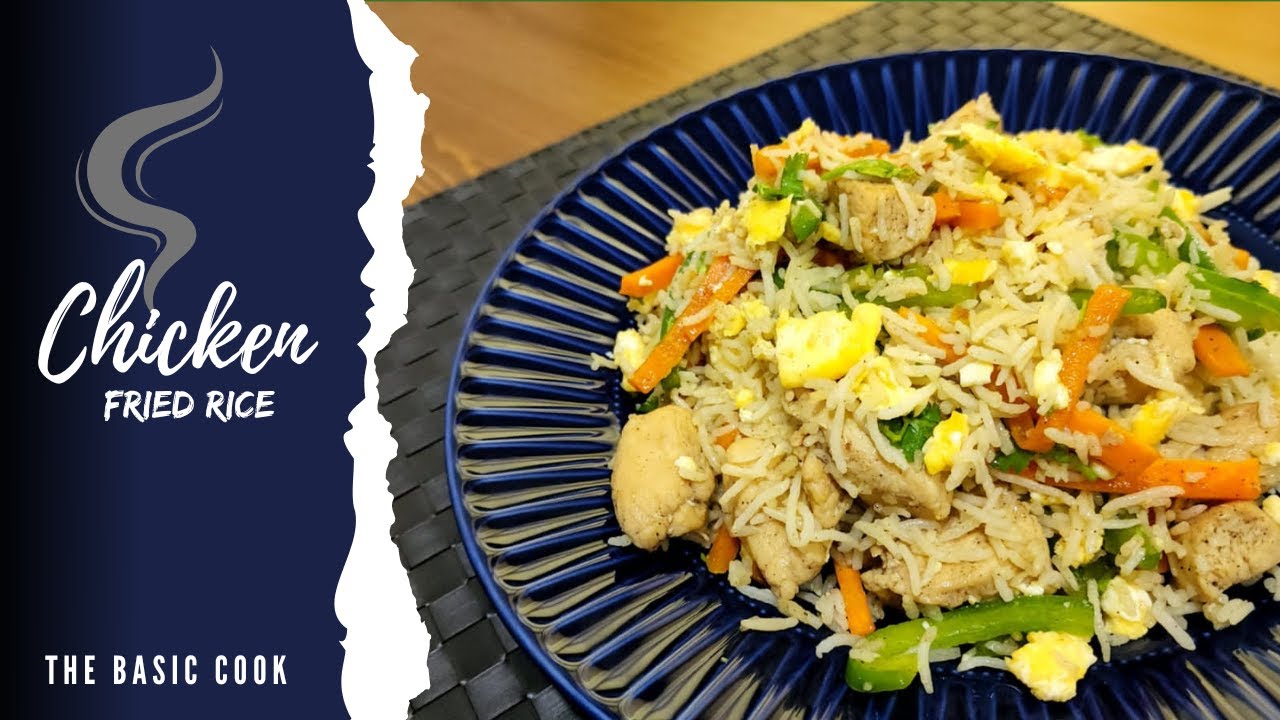 Chicken Fried Rice | The Basic Cook - YouTube