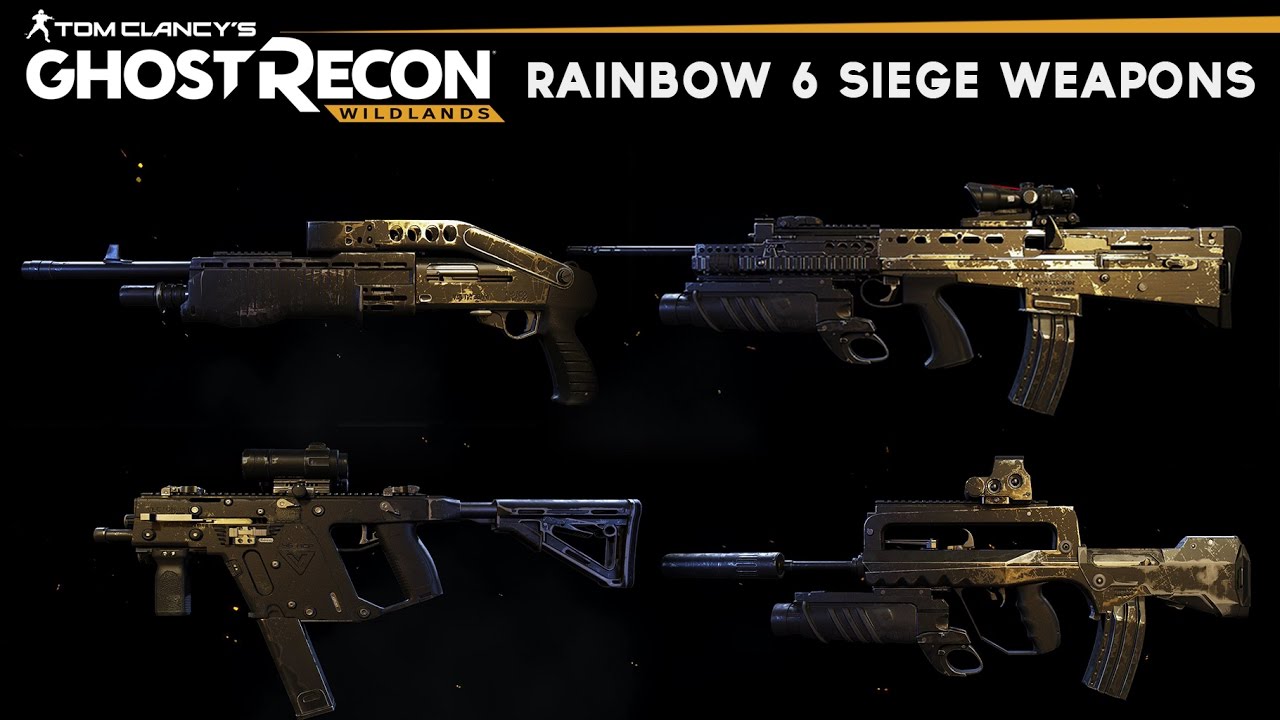 Ghost Recon Wildlands - Rainbow Six Siege Weapons (All R6 Siege Weapons ...
