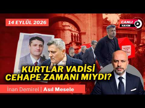 Dizideki Kozinoğlu Zamanlaması Sadece Tesadüf mü? | İnan Demirel | Asıl Mesele-Canlı | 14 Eylül 2026