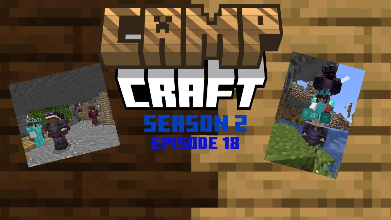 CampCraft Season 2 Episode 18 (Minecraft) (Base Grief) - YouTube
