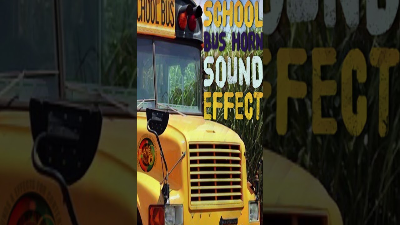 School Bus Horn Sound Effect / School Busses Honking Horn Sounds # ...