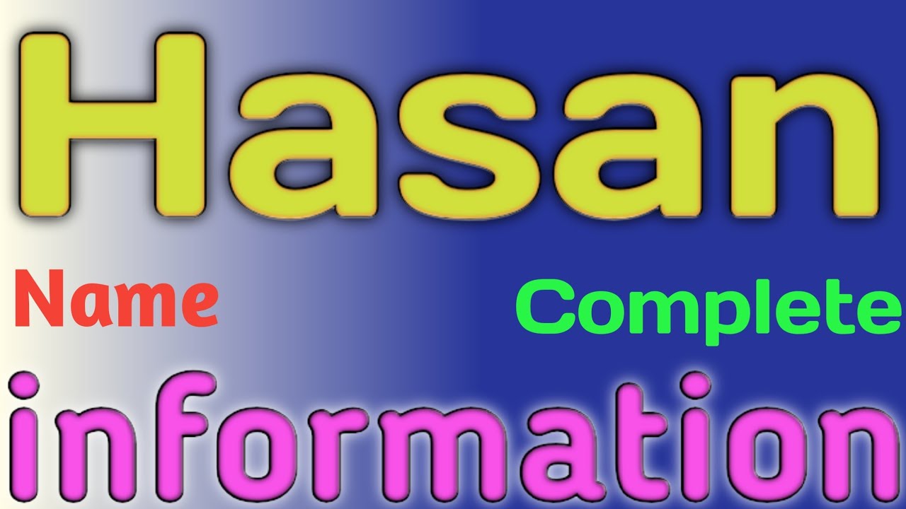 Hasan Name Meaning | Hasan Name Full Details | Hasan Naam Ki Rashi ...