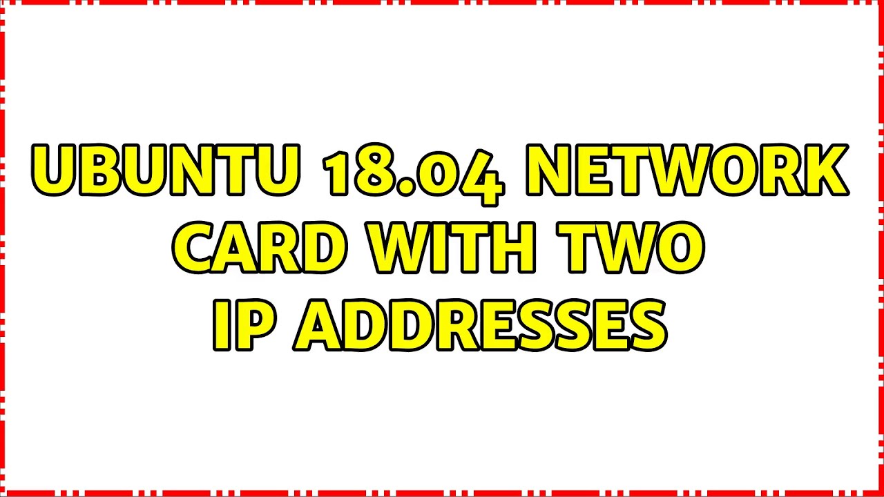 Ubuntu: Ubuntu 18.04 Network card with two IP addresses - YouTube