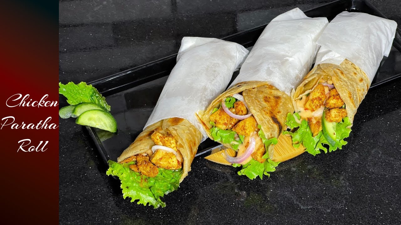 Chicken Paratha Roll Recipe - YouTube