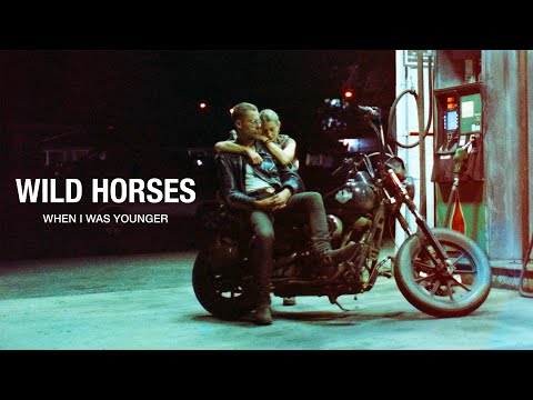 Wild Horses - When I Was Younger (Official Music Video)