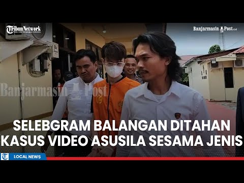 Heboh! Selebgram Balangan Kalsel Ditahan, Imbas Kasus Video Asusila Sesama Jenis