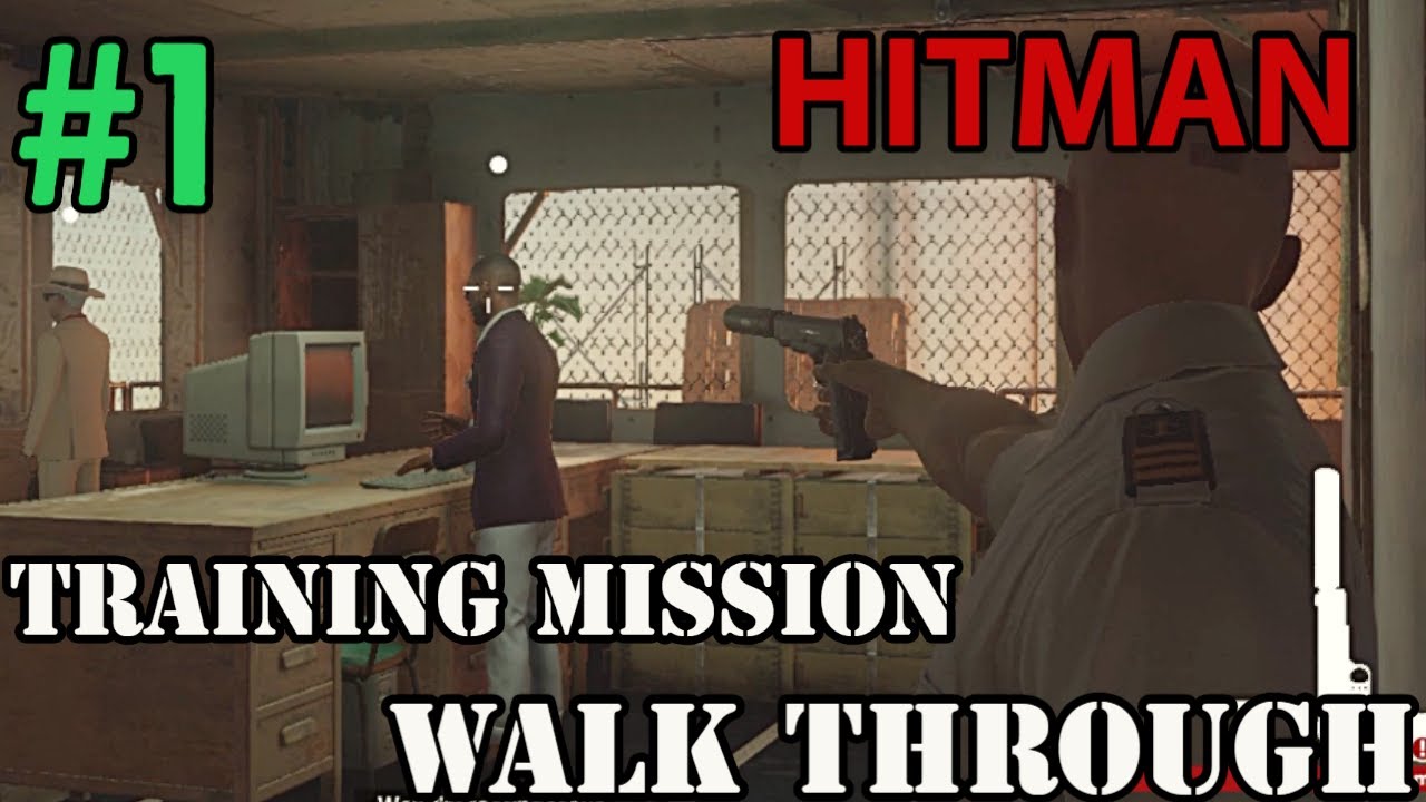 HITMAN : Ep 1 - ICA FACILITY (Guided Training & Freeform Training ...