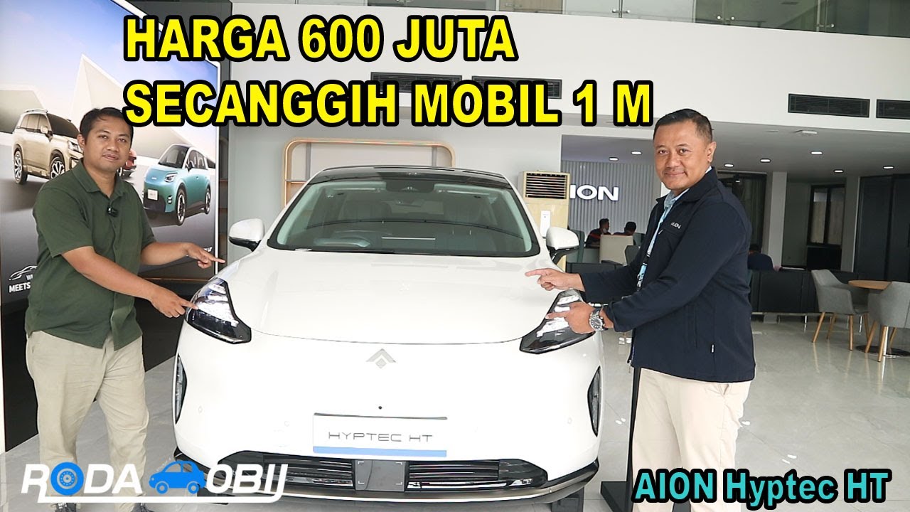AION Hyptec HT 2025 Harga Kelewat Murah | Roda Mobil - YouTube